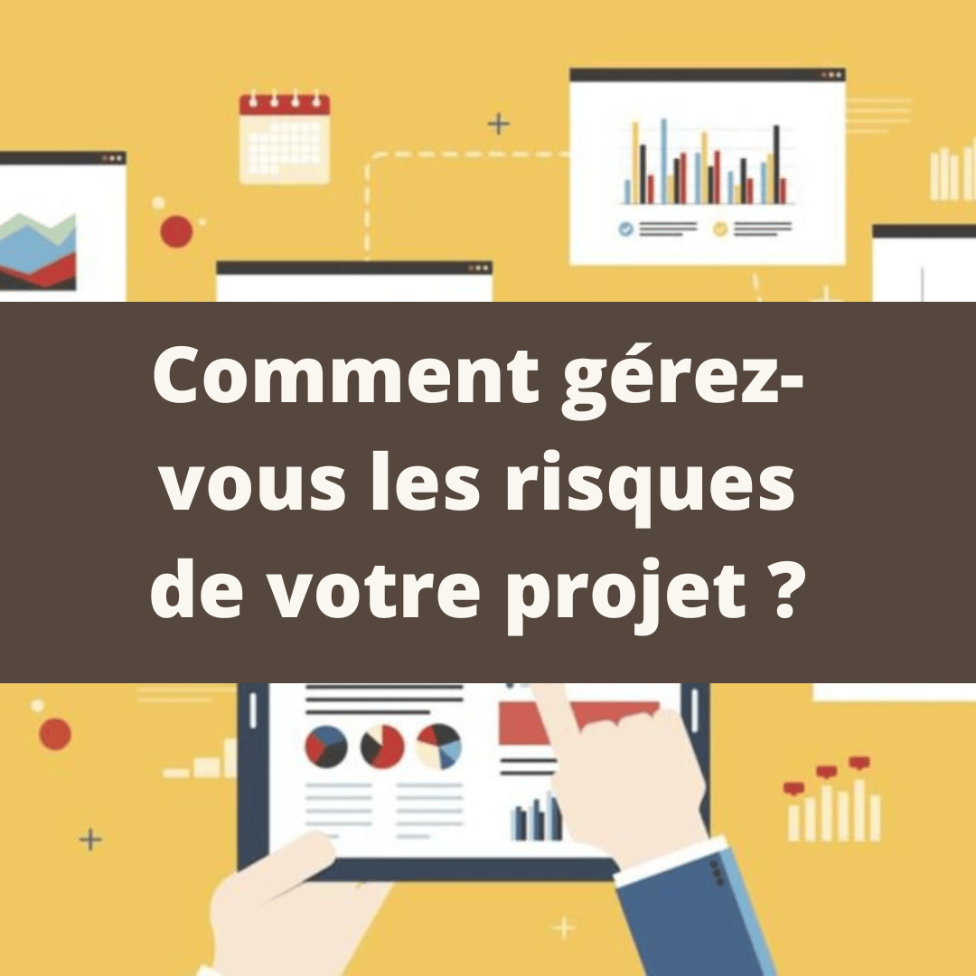 Comment gérez-vous les risques de votre projet ? - KAIZEN SOFT SKILLS